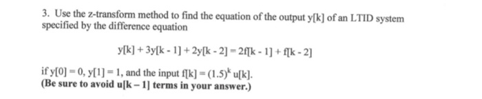 Solved 3. Use the Z-transform method to find the equation of | Chegg.com