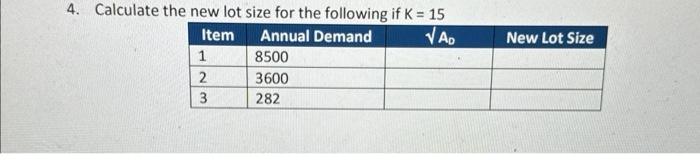 Solved 4. Calculate the new lot size for the following if | Chegg.com