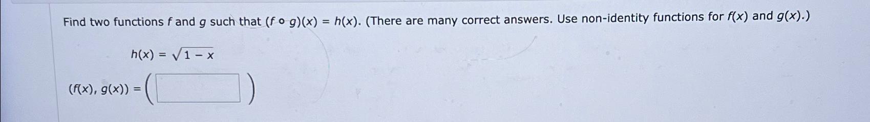 Solved Find two functions f ﻿and g ﻿such that | Chegg.com