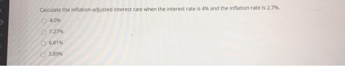 Solved Calculate the inflation-adjusted interest rate when | Chegg.com