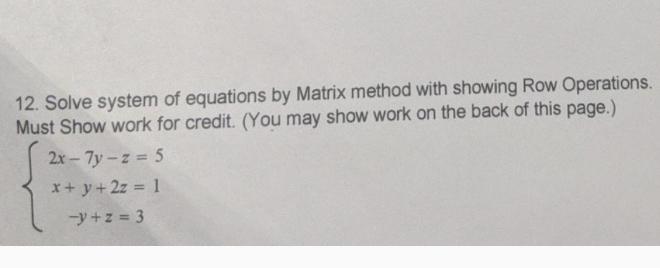 Solved Solve system of equations by Matrix method with | Chegg.com