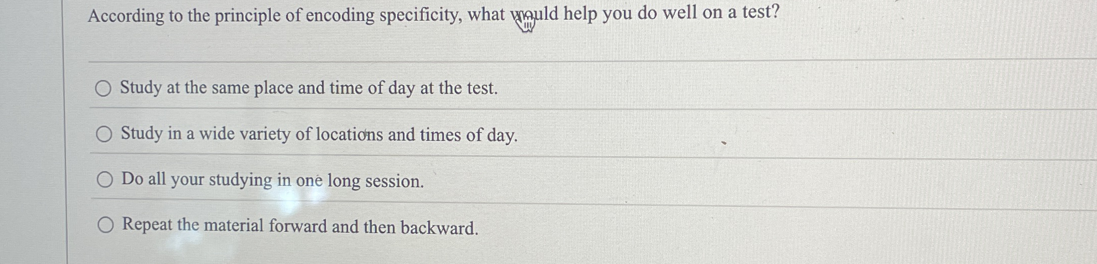 Solved According to the principle of encoding specificity, | Chegg.com
