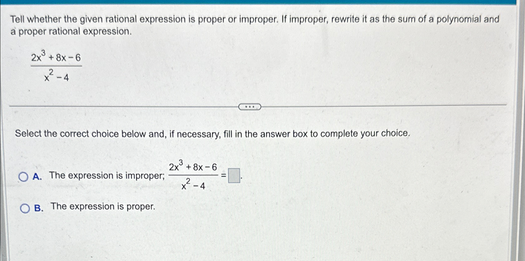 Solved Tell whether the given rational expression is proper | Chegg.com