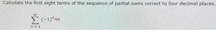 Solved Calculate the first eight terms of the sequence of | Chegg.com