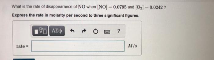 Solved 2NO(g) + O2(g) + 2NO2(9) For the above reaction, the | Chegg.com