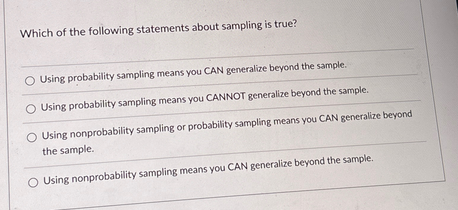 Solved Which of the following statements about sampling is | Chegg.com