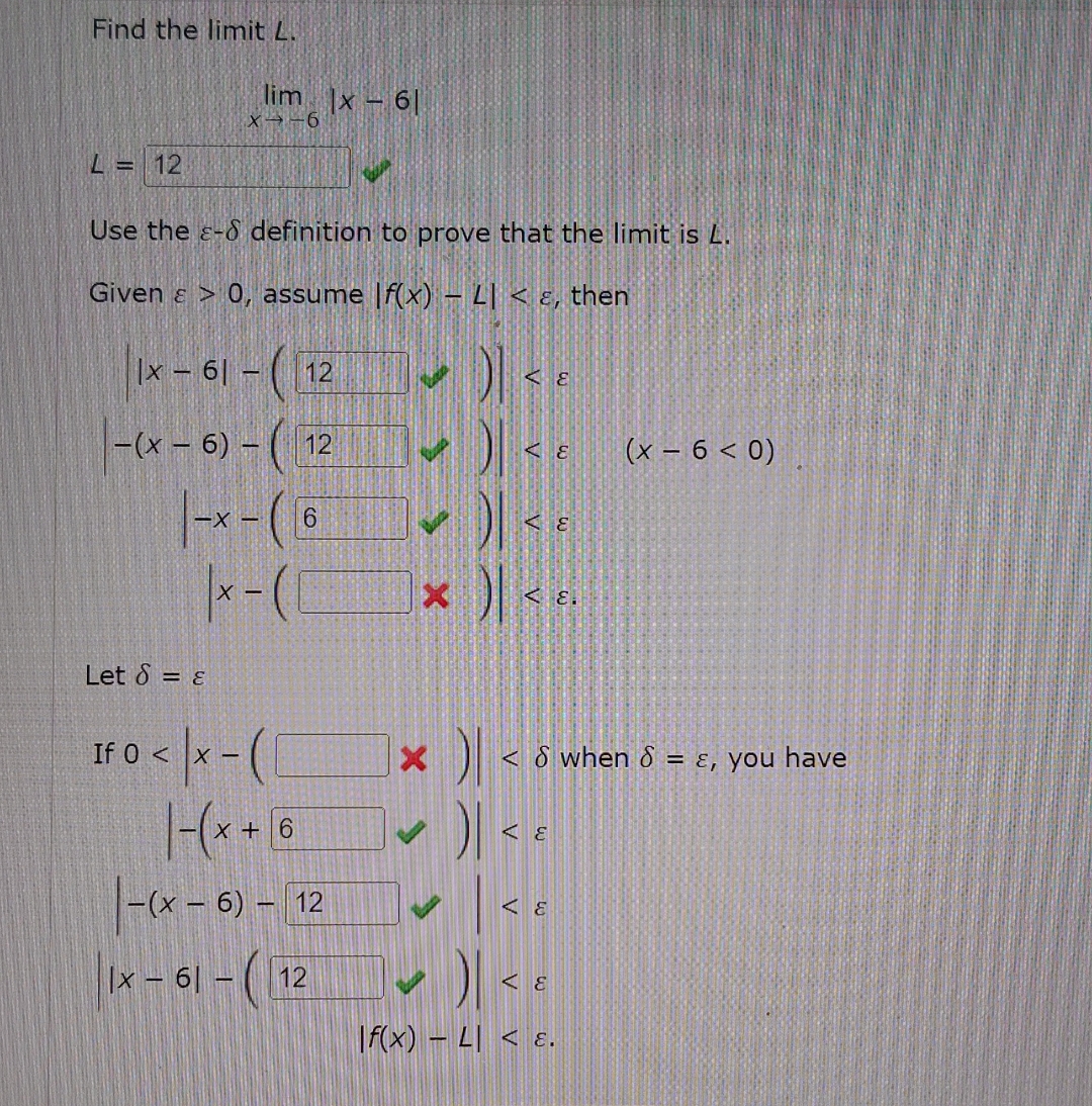 Solved Find the limit L.L=,limx→-6|x-6|Use the ε-δ | Chegg.com
