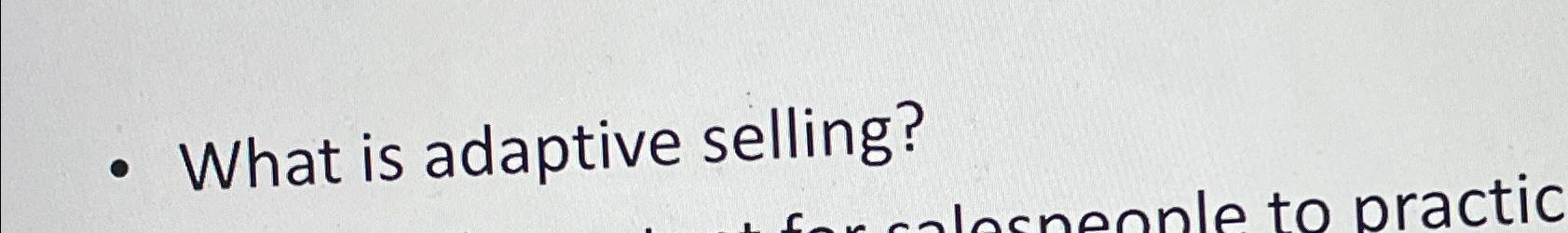 Solved What is adaptive selling? | Chegg.com