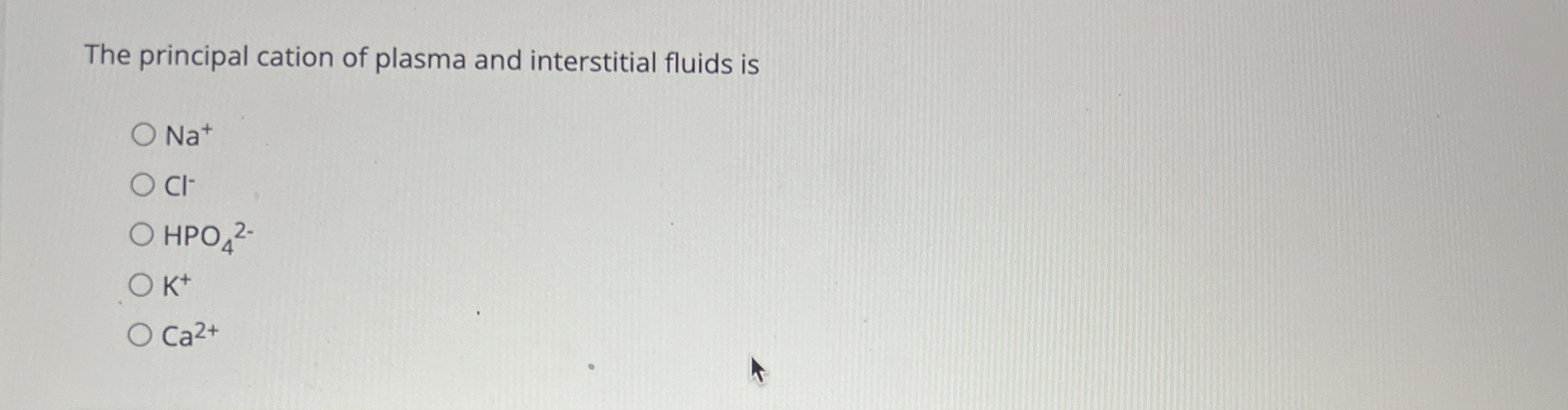 Solved The principal cation of plasma and interstitial | Chegg.com