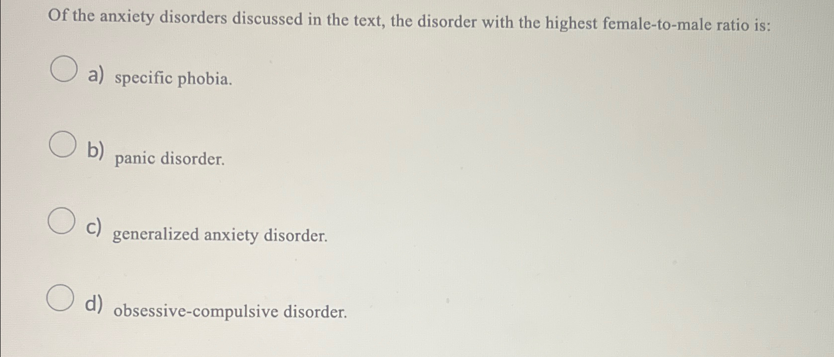 Solved Of the anxiety disorders discussed in the text, the | Chegg.com