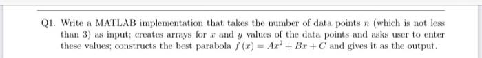 Solved Q1. Write a MATLAB implementation that takes the | Chegg.com