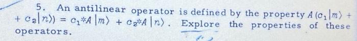 Solved 5. An antilinear operator is defined by the property | Chegg.com