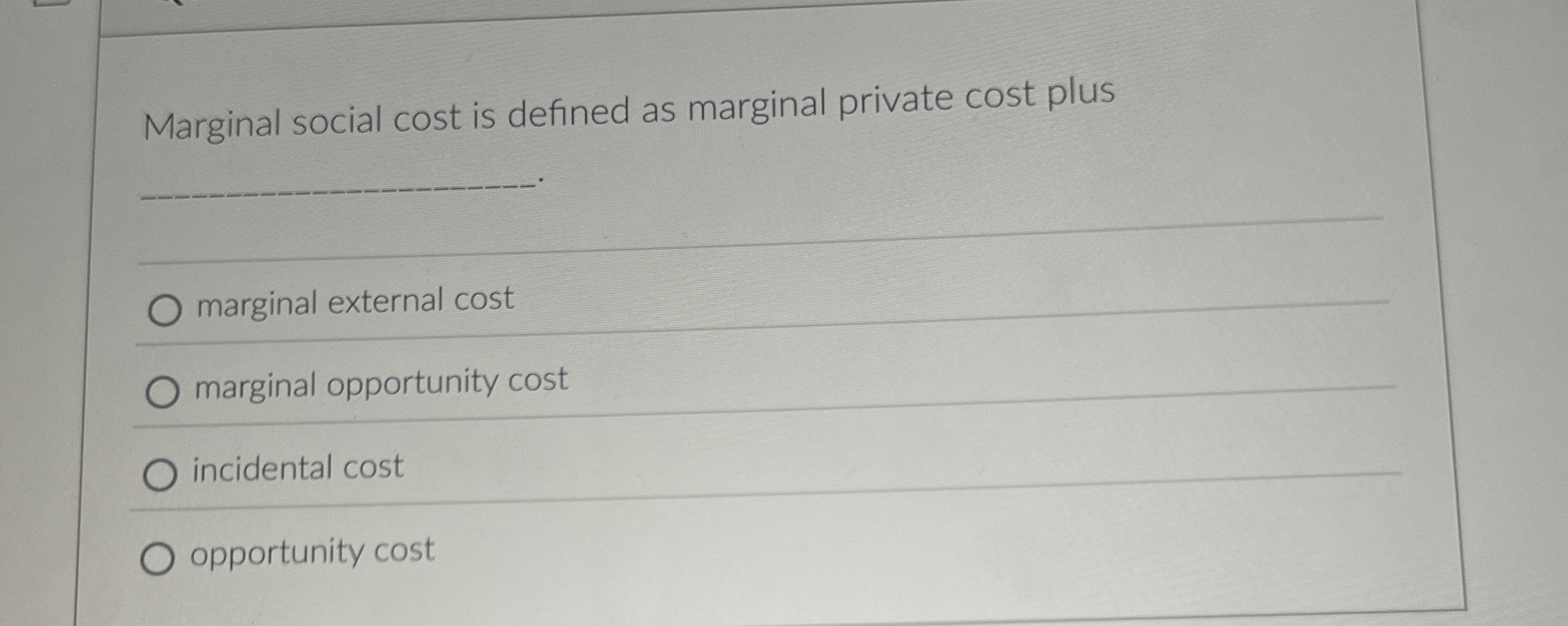 Solved Marginal social cost is defined as marginal private | Chegg.com
