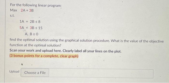 Solved For the following linear program: Max s.t. | Chegg.com