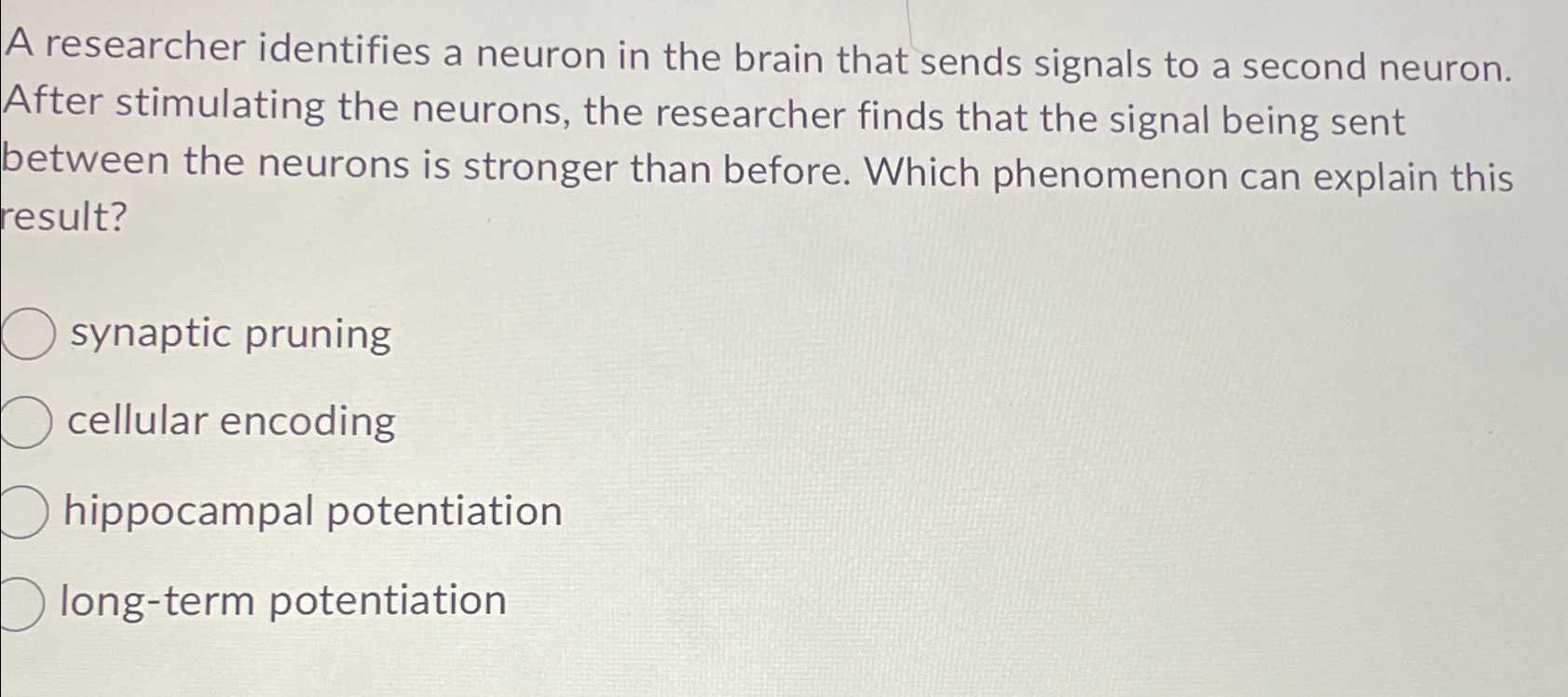 Solved A researcher identifies a neuron in the brain that | Chegg.com