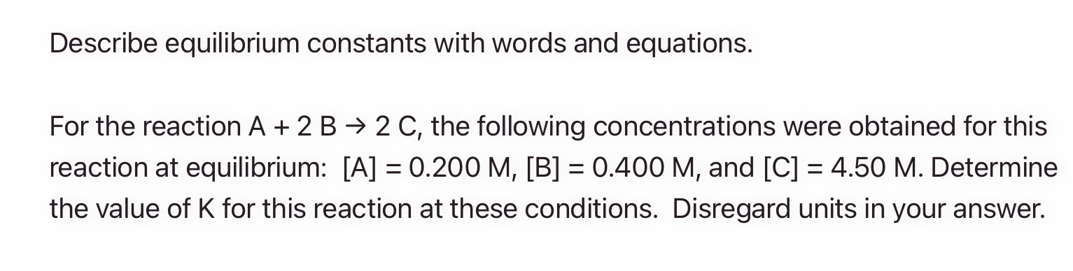 Solved Describe equilibrium constants with words and | Chegg.com