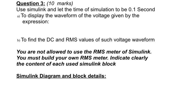 Question 3: (10 marks) Use simulink and let the time | Chegg.com