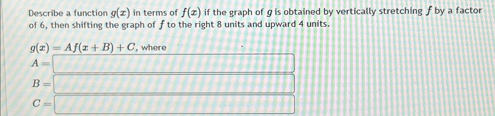 Solved Describe a function g(x) ﻿in terms of f(x) ﻿if the | Chegg.com