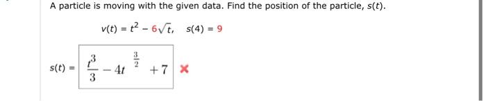 Solved a(t)=2t+9,s(0)=9,v(0)=−3 s(t)=A particle is moving | Chegg.com