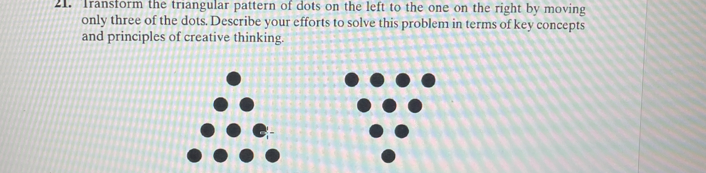 Solved Iranstorm the triangular pattern of dots on the left | Chegg.com