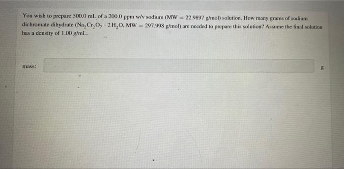 Solved You wish to prepare 500.0 mL of a 200.0 ppm w/v | Chegg.com