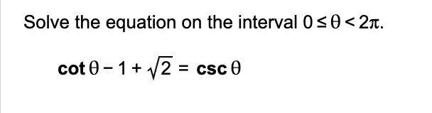 Solved Solve the equation on the interval | Chegg.com