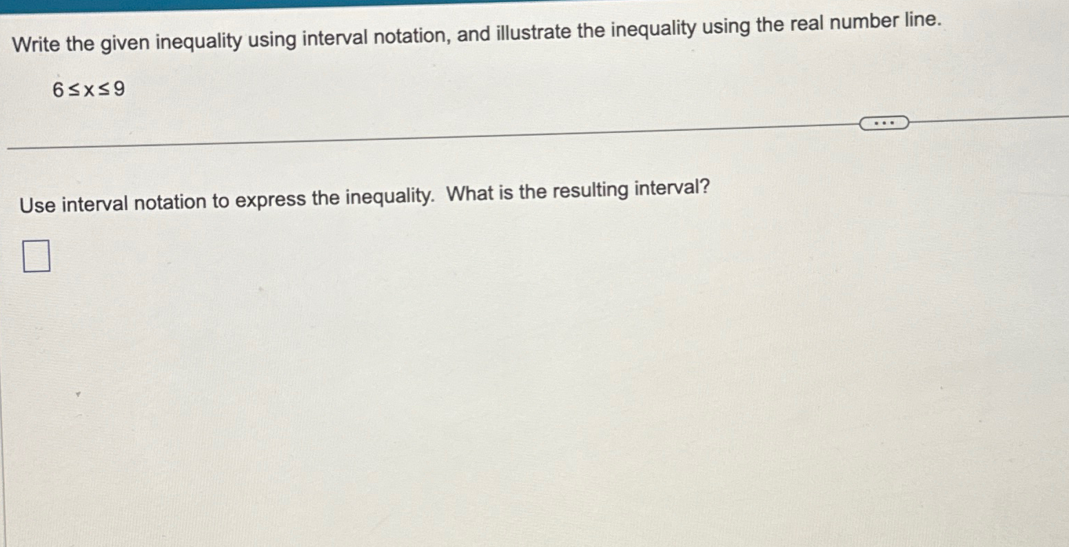 Solved Write the given inequality using interval notation, | Chegg.com