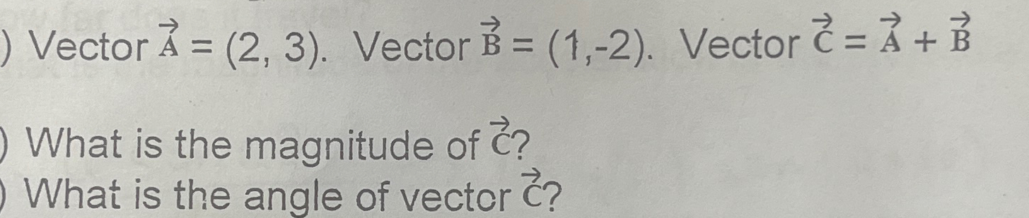 Solved Vector vec(A)=(2,3). ﻿Vector vec(B)=(1,-2). ﻿Vector | Chegg.com