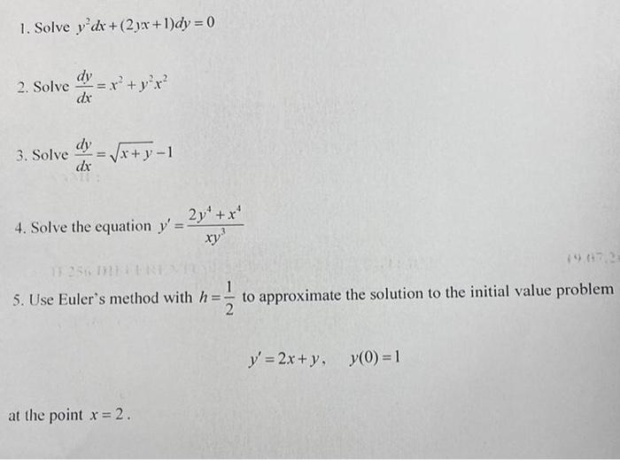 Solved 1. Solve y2dx+(2yx+1)dy=0 2. Solve dxdy=x2+y2x2 3. | Chegg.com