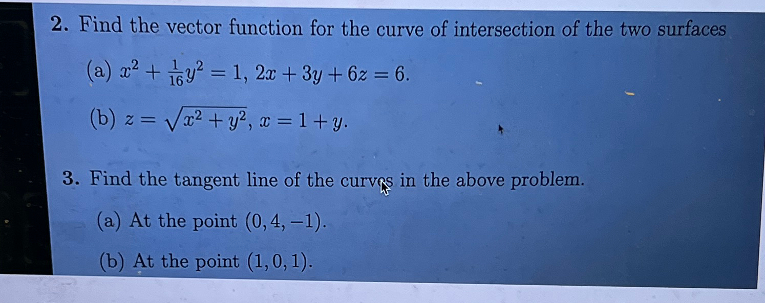 Solved Find the vector function for the curve of | Chegg.com