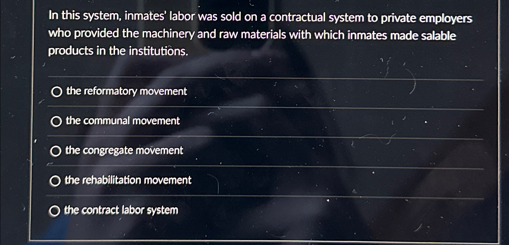 Solved In this system, inmates' labor was sold on a | Chegg.com
