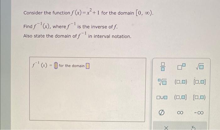 Solved Consider the function f(x)=x2+1 for the domain [0,∞). | Chegg.com