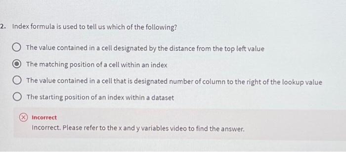 Solved 2. Index formula is used to tell us which of the | Chegg.com