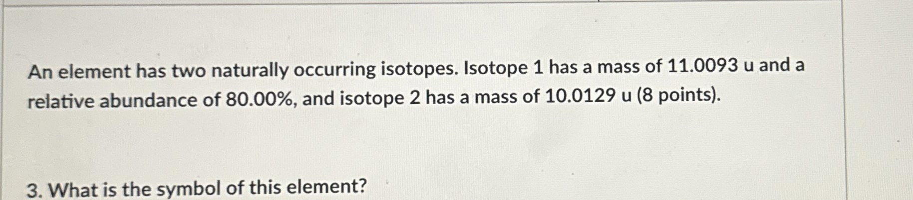 Solved An element has two naturally occurring isotopes. | Chegg.com