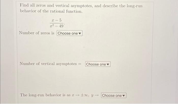 Solved Find all zeros and vertical asymptotes, and describe | Chegg.com