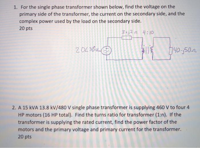 Solved 1. For the single phase transformer shown below, find | Chegg.com