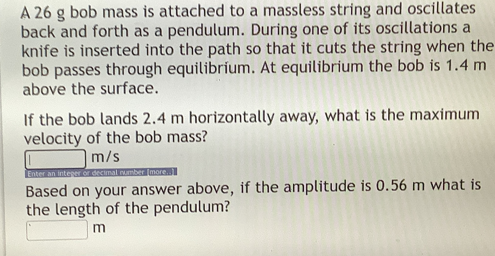 Solved A 26g ﻿bob mass is attached to a massless string and | Chegg.com