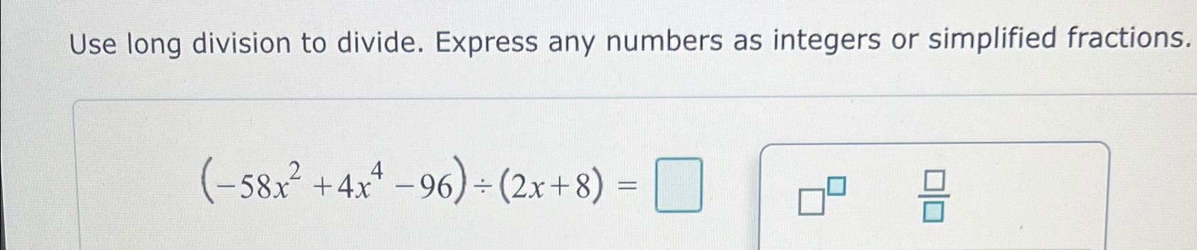 Solved Use long division to divide. Express any numbers as | Chegg.com