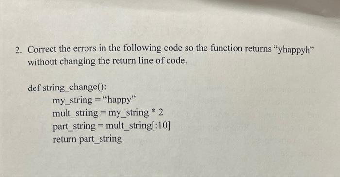 Solved 2. Correct the errors in the following code so the | Chegg.com