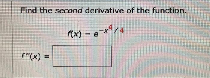 Solved Find the second derivative of the function. | Chegg.com