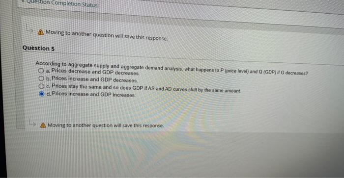 [Solved]: A. Moving to another question will save this resp