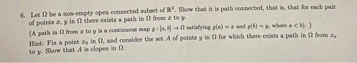 Solved 6. Let Ω be a non-empty open connected subset of R2. | Chegg.com
