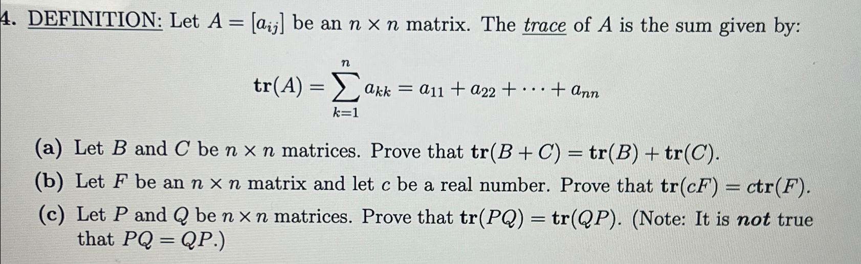 Solved DEFINITION: Let A=[aij] ﻿be an n×n ﻿matrix. The trace | Chegg.com