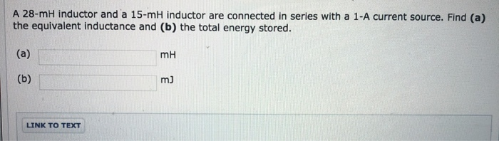 Solved A 28-mH inductor and a 15-mH inductor are connected | Chegg.com