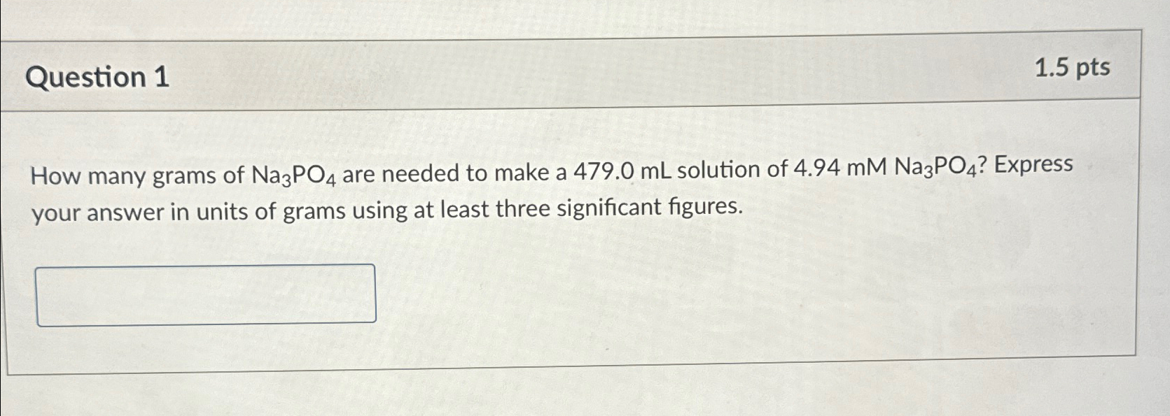 Solved Question 11.5ptsHow many grams of Na3PO4 ﻿are needed | Chegg.com