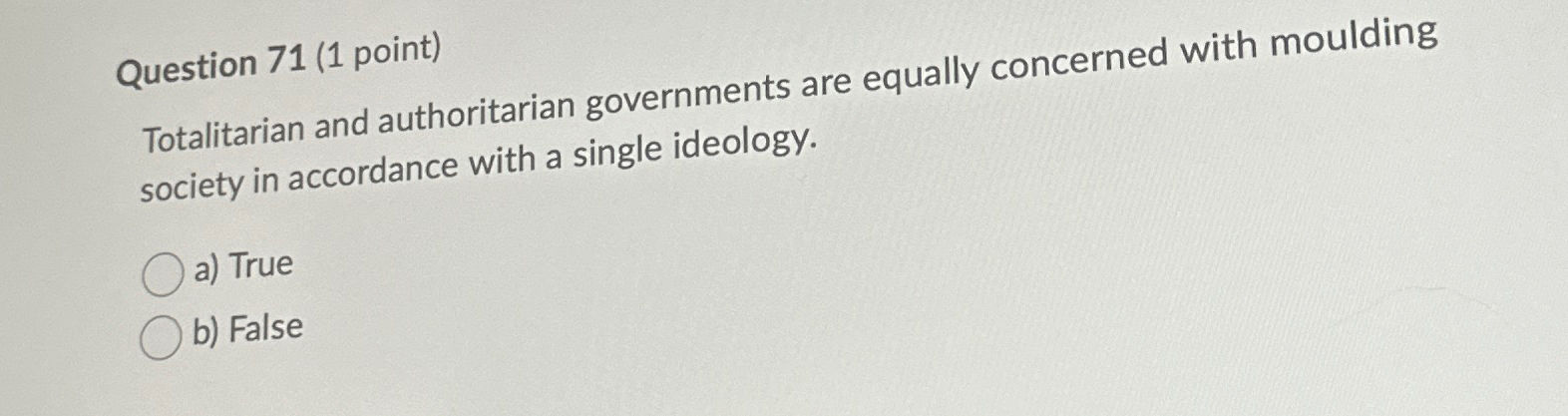 Solved Question 71 (1 ﻿point)Totalitarian and authoritarian | Chegg.com