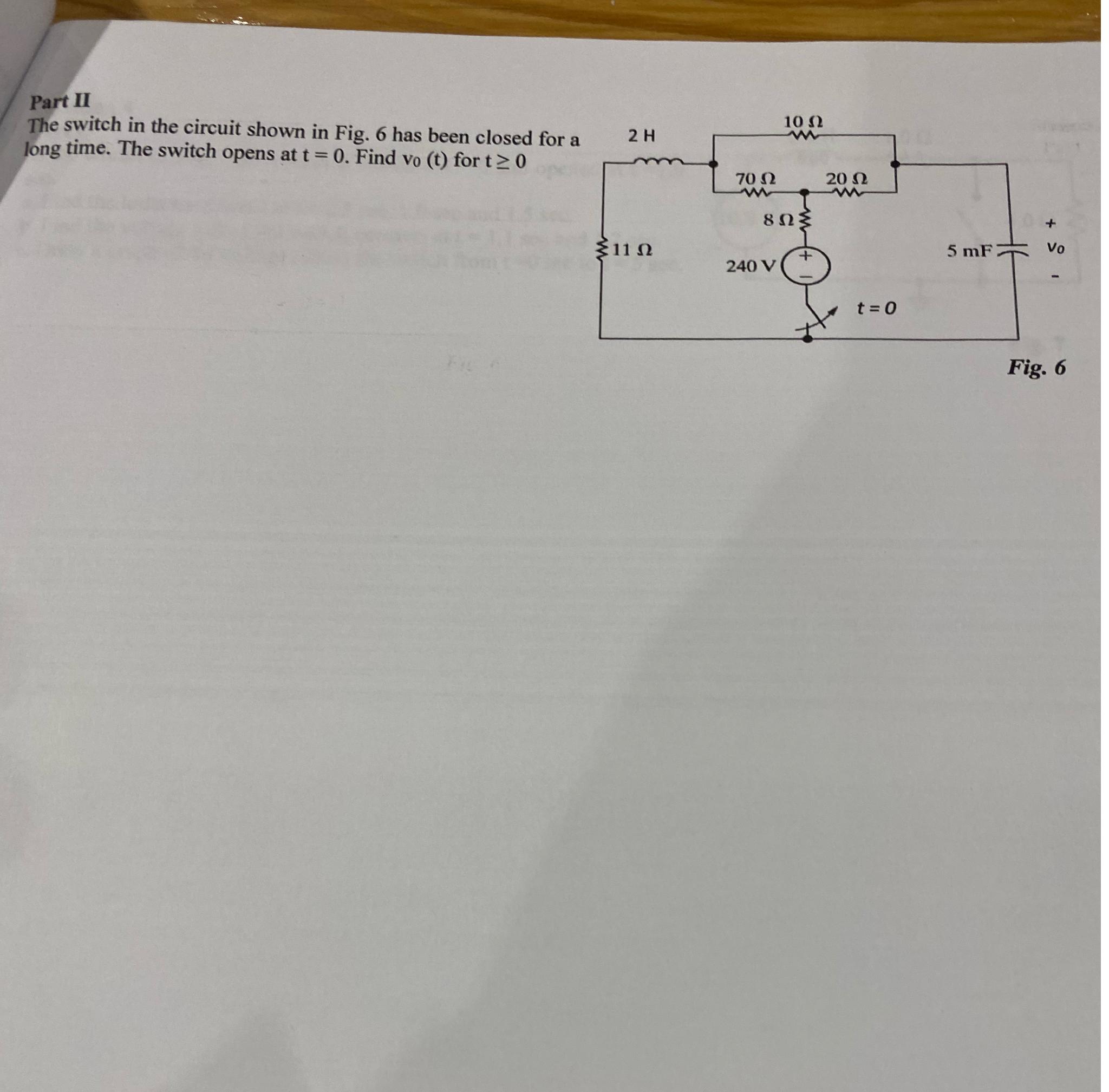 Solved Part IIThe switch in the circuit shown in Fig. 6 ﻿has | Chegg.com