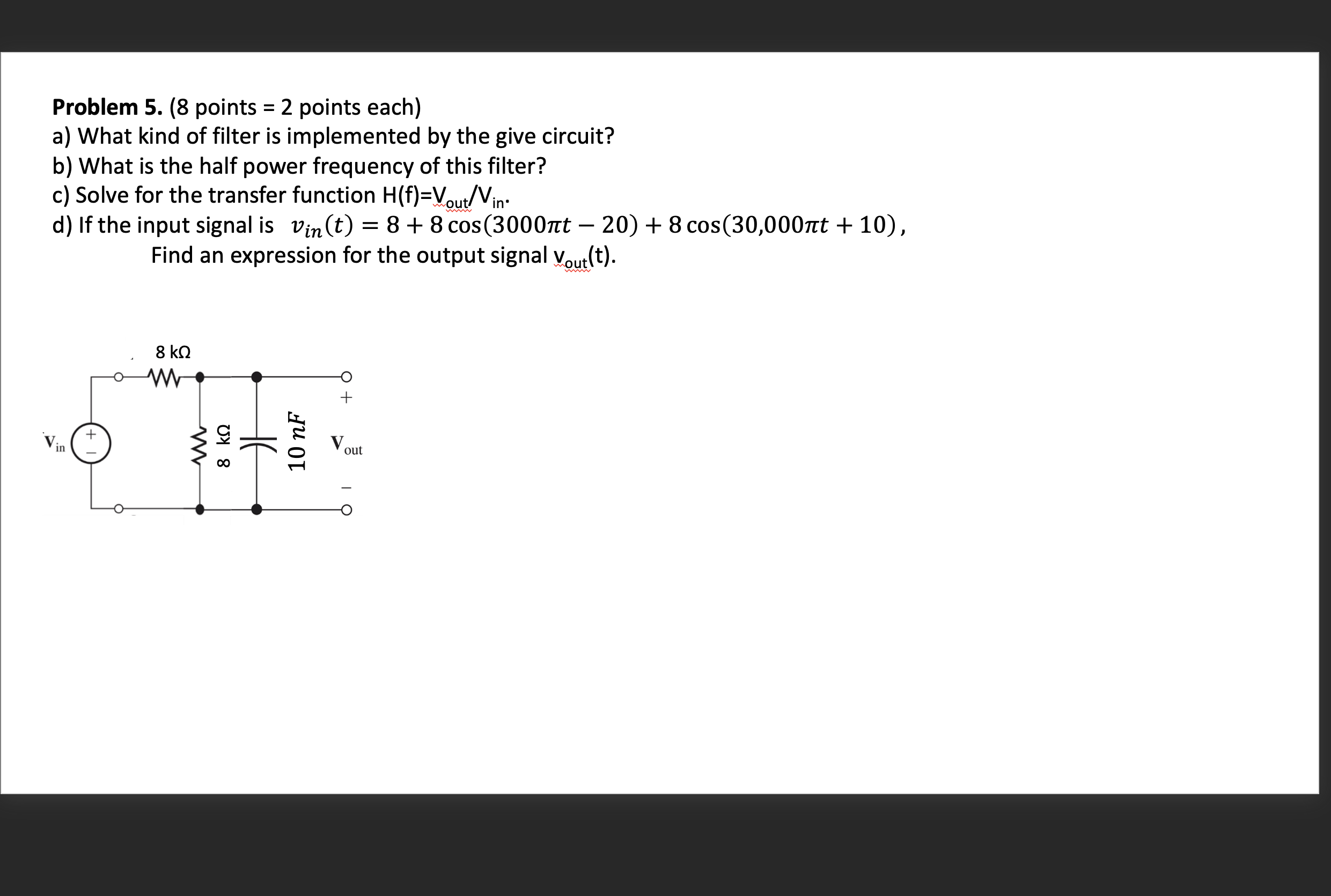 Solved Problem 5. (8 points =2 points each)a) What kind | Chegg.com Solved Problem 5. (8 points =2 points each)a) What kind | Chegg.com