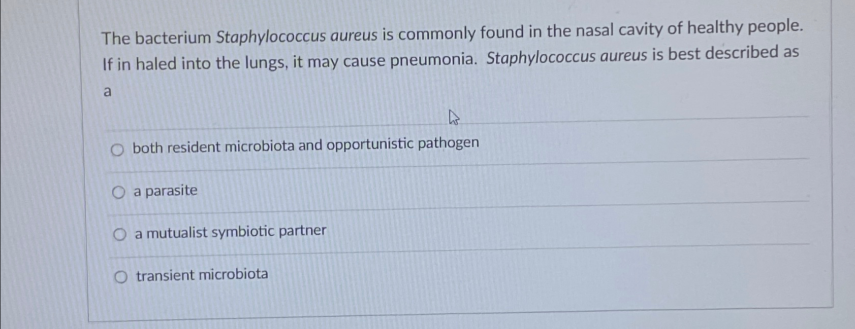 Solved The bacterium Staphylococcus aureus is commonly found | Chegg.com
