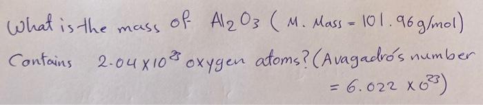 Solved What is the mass of Al2O3 (M. Mass =101.96 g/mol ) | Chegg.com